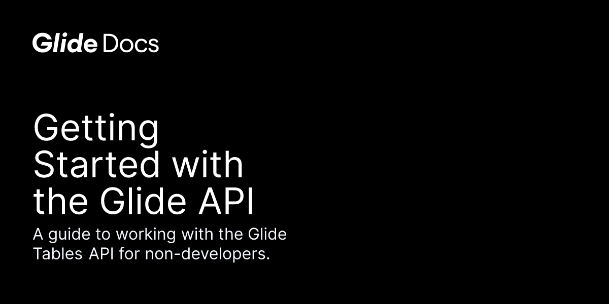 Getting Started with the Glide API